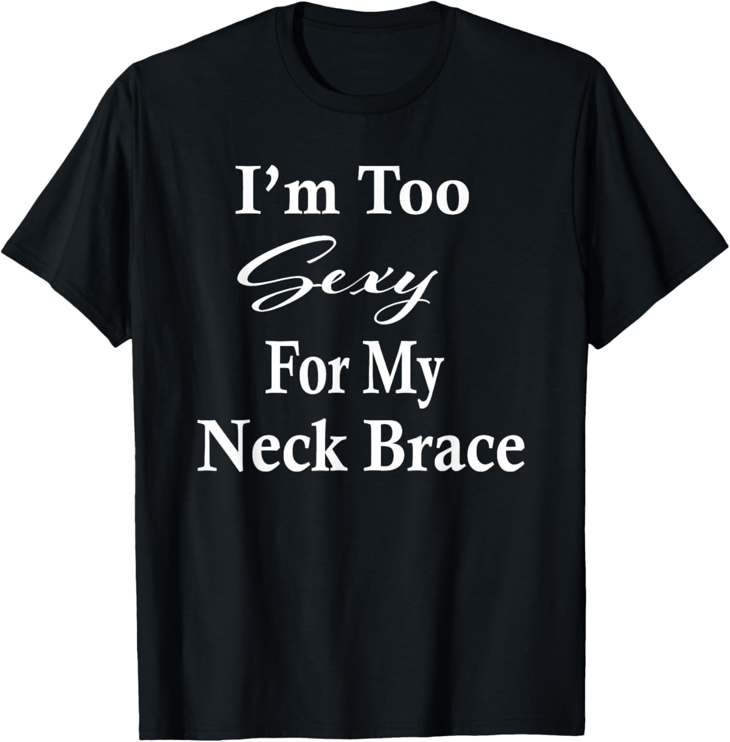 Black for both men and women Neck Brace Humor Gift Get Well Soon Gifts Spine Surgery T-Shirt ...