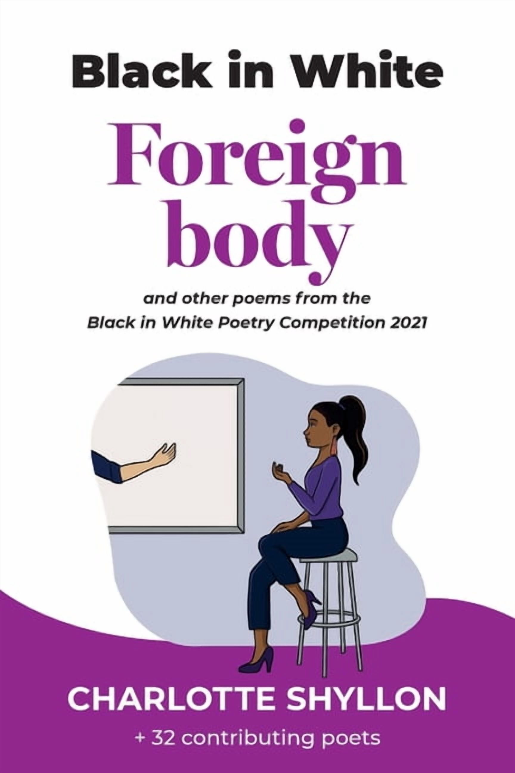 Black in White: Foreign body: poems from the Black in White poetry ...