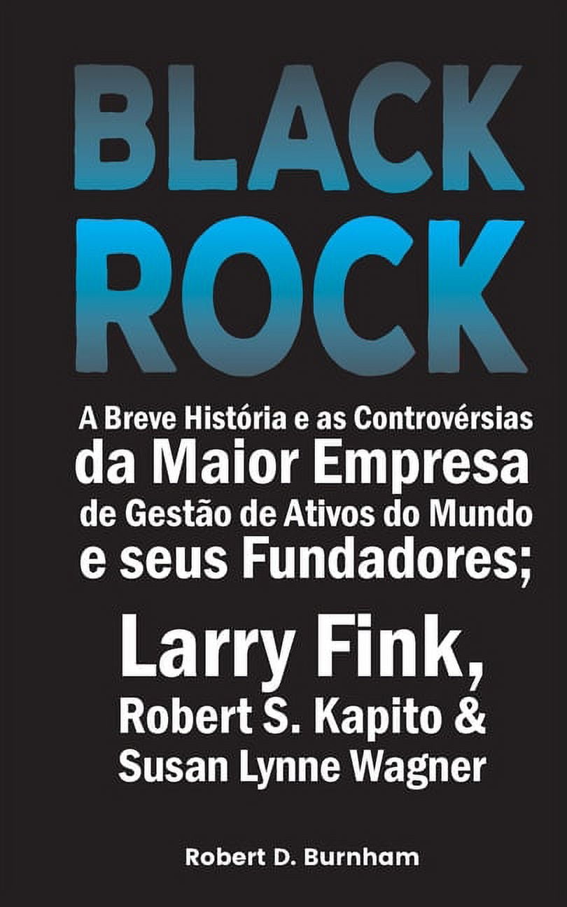 BlackRock: A Breve Histria e as Controvrsias da Maior Empresa de Gesto ...