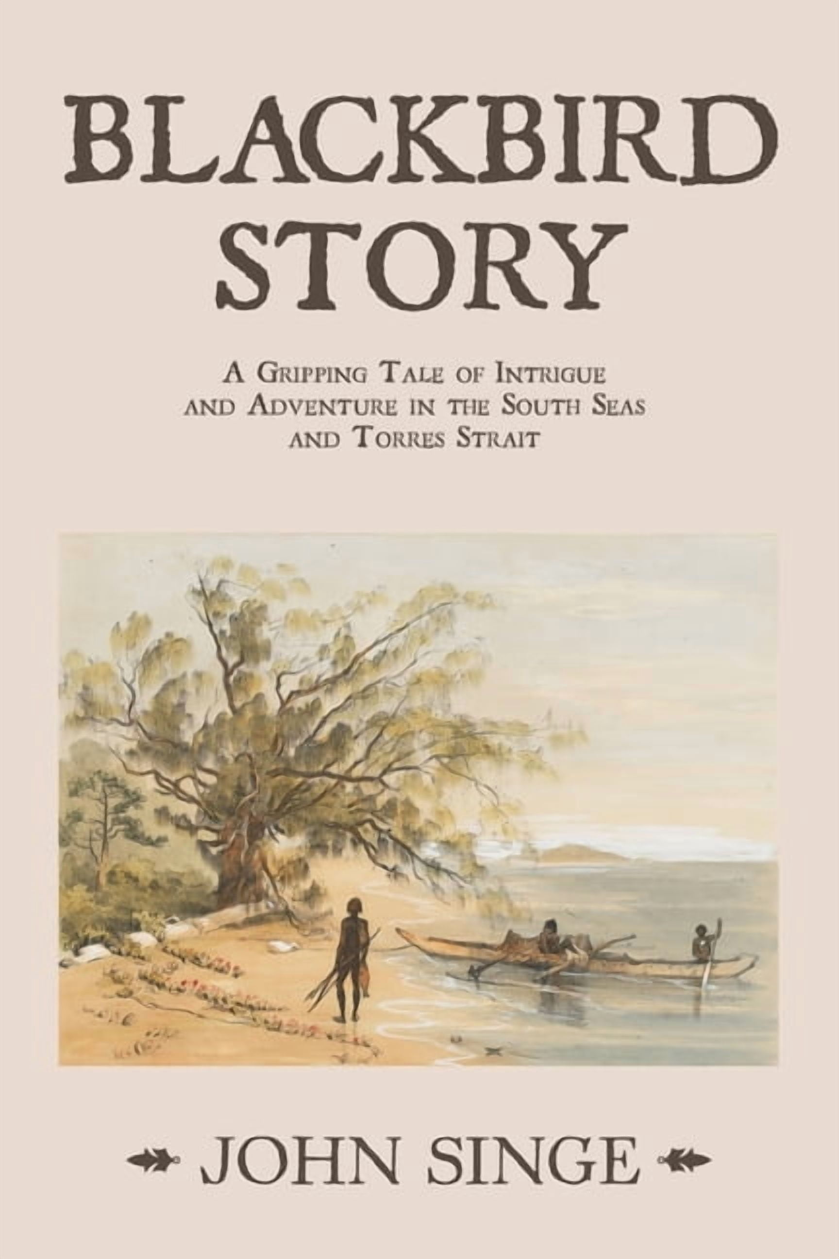Blackbird Story: A Gripping Tale of Intrigue and Adventure in the South ...