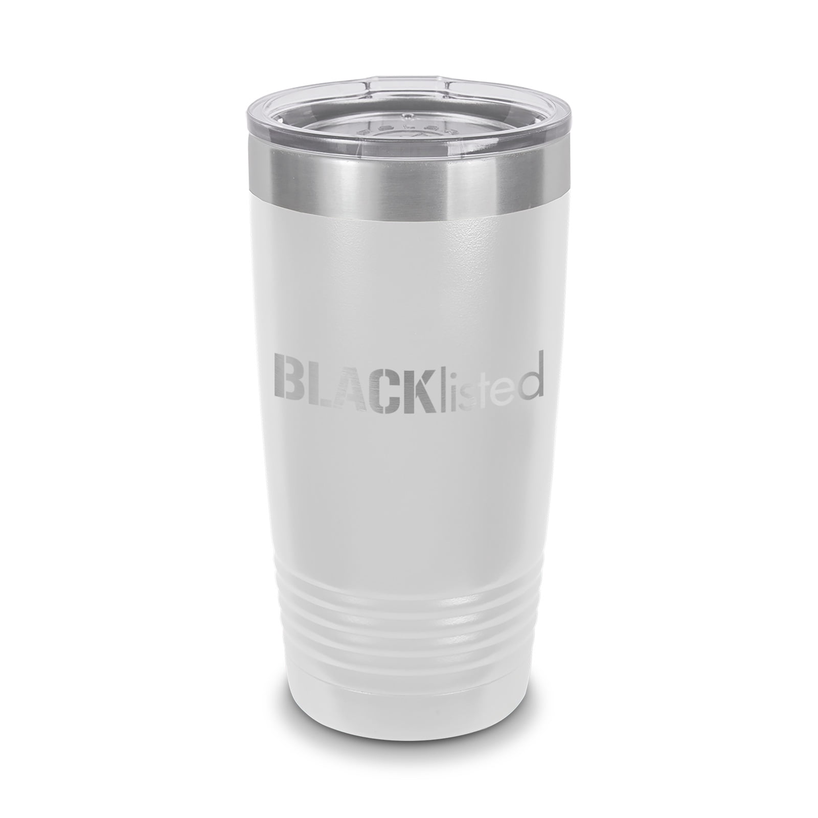Blacklisted Tumbler 20 oz - Laser Engraved w/ Clear Lid - Stainless ...