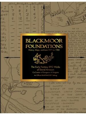 Blackmoor Foundations : The Early Fantasy RPG Works of David Arneson ...
