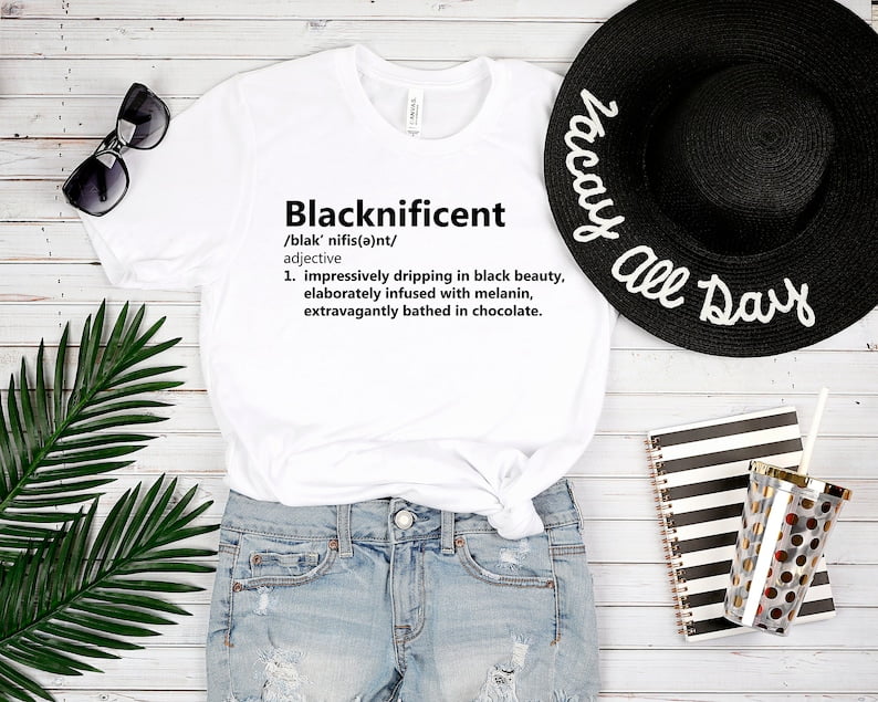 Blacknificient Definition Shirt, Definition Shirts About Women ...
