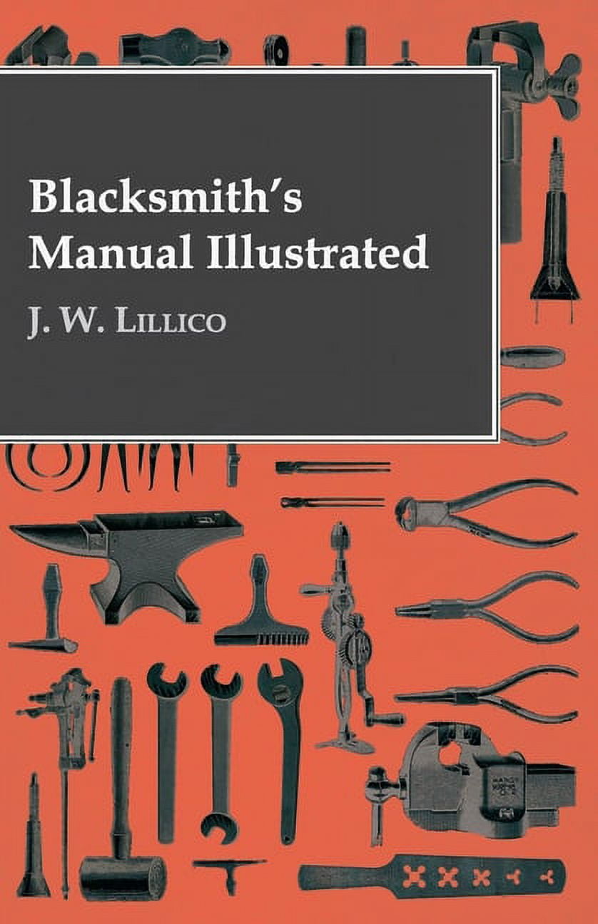 Blacksmith's Manual Illustrated, (Paperback) - Walmart.com