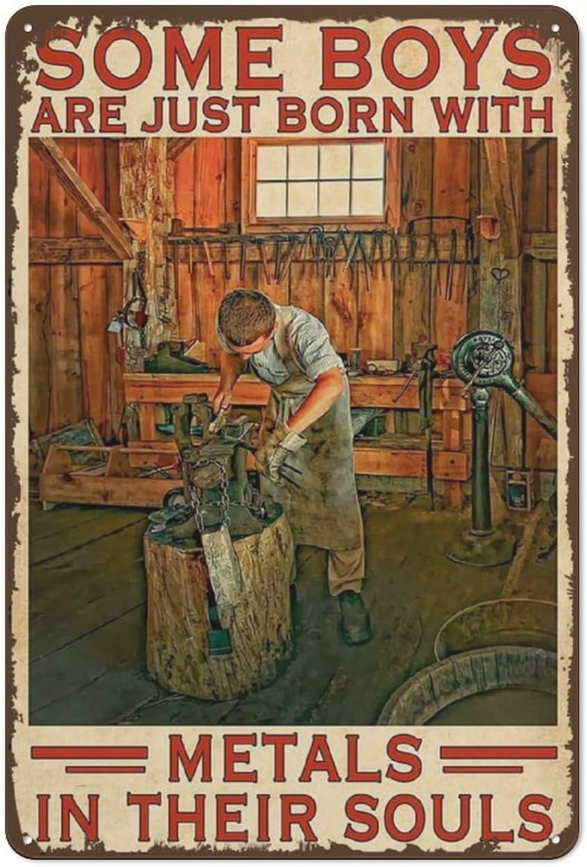 Blacksmiths Metal Sign Some Boy are Just Born with Metals in Their ...