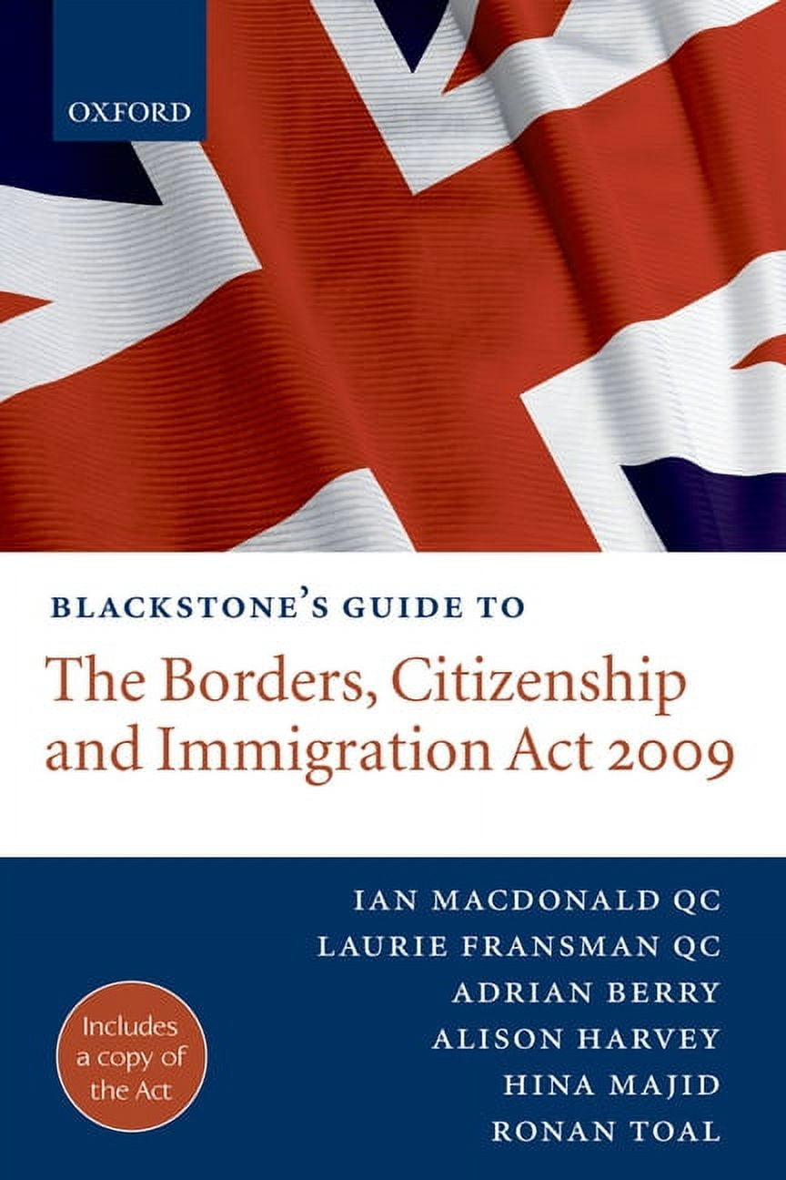 Blackstone's Guides Blackstone's Guide to the Borders, Citizenship and ...