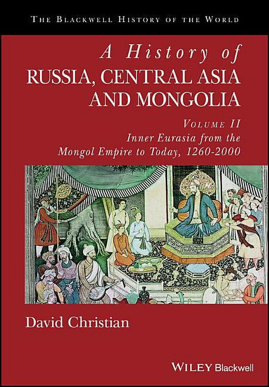 Blackwell History of the World A History of Russia, Central Asia and ...