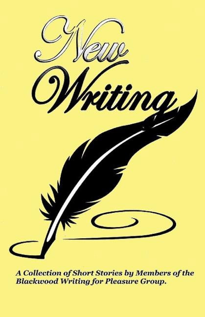 New Writing: A Collection of Short Stories and Poems by Members of the ...