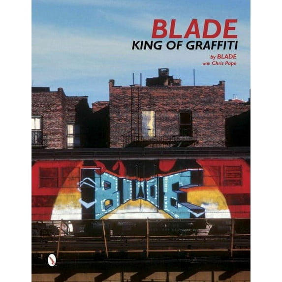 Blade: King of Graffiti (Hardcover) - Walmart.com