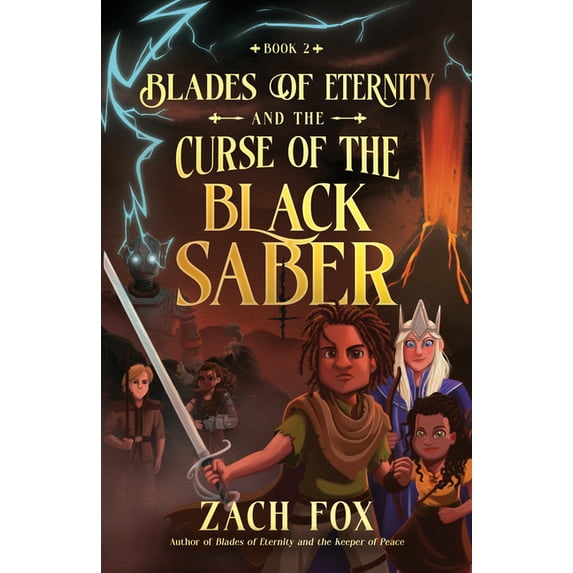 Blades of Eternity Blades of Eternity and the Curse of the Black Saber ...