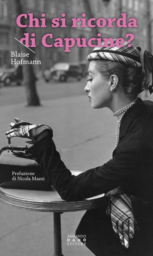 Blaise Hofmann,Christine Fornera Wuthier Chi si ricorda di Capucine ...