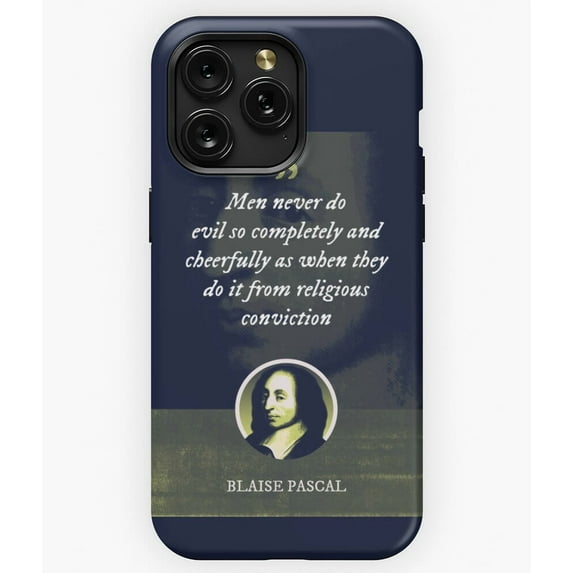 Blaise Pascal Quote Men Never Do Evil So Cheerfully A2052 Phone Case for iPhone 11 to 17 Pro Max ...