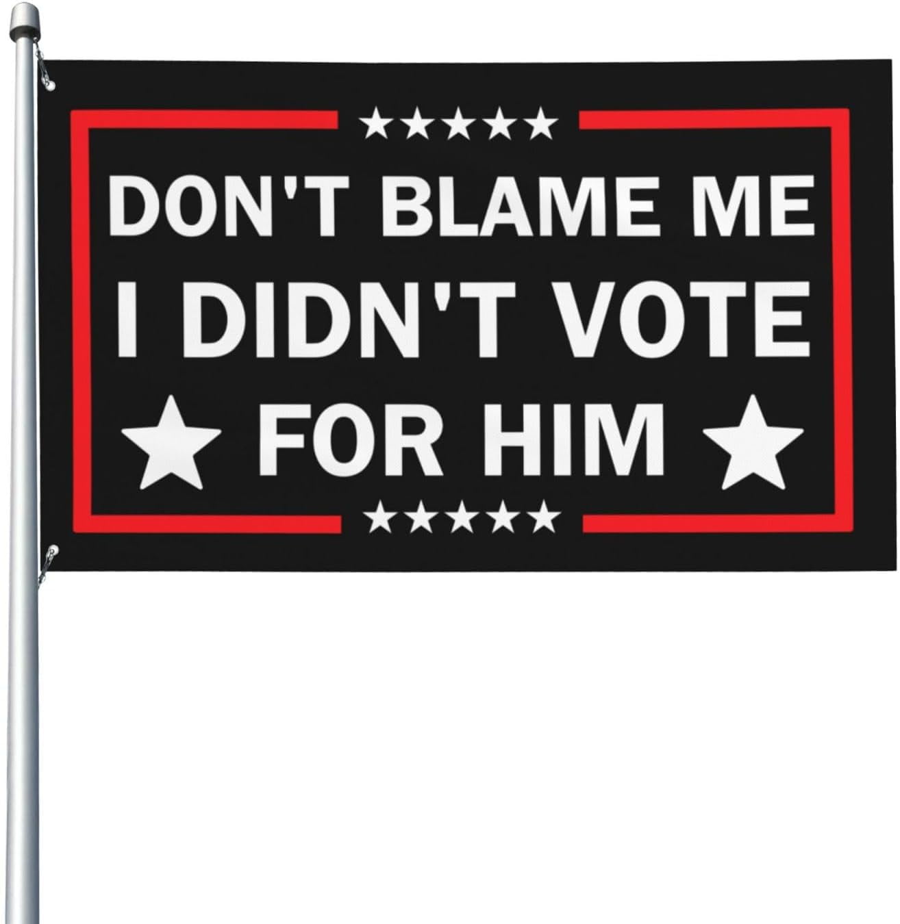 Don'T Blame Me I Didn'T Vote For Him 3x5 Ft Flag Anti Flag 3x5ft ...
