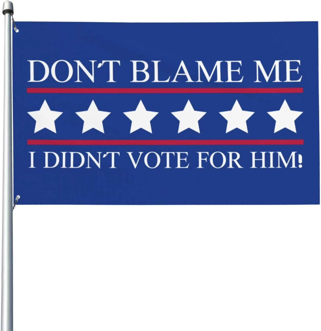Don'T Blame Me I Didn'T Vote For Him 3x5 Ft Flag Anti Flag 3x5ft ...