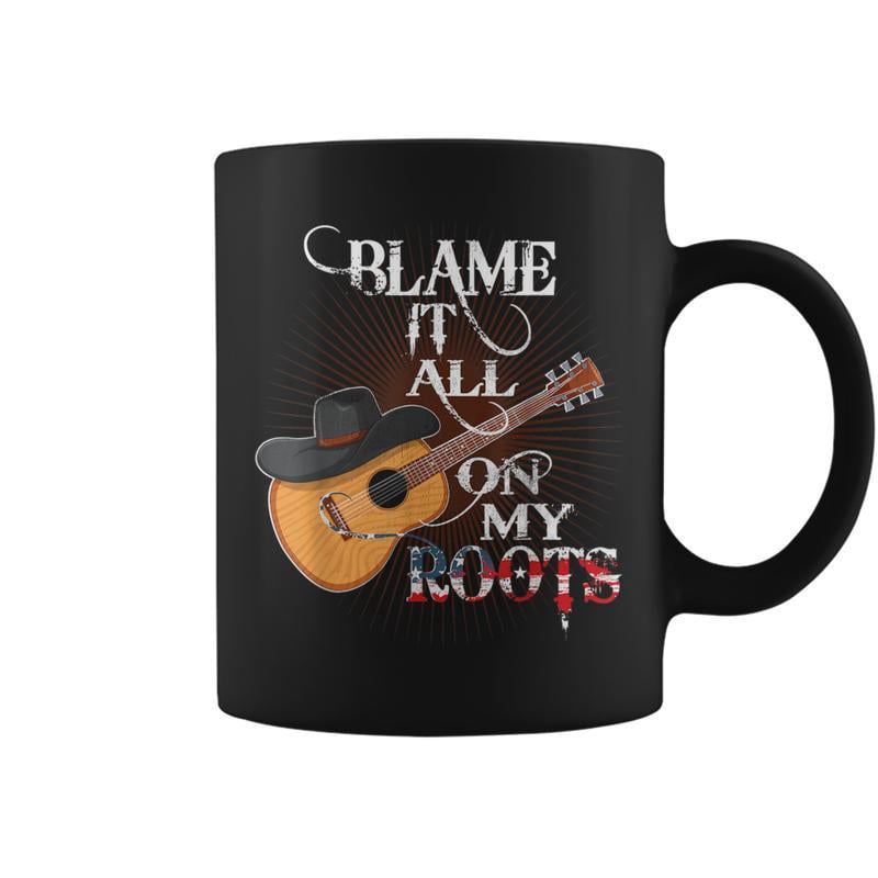 Blame It All On My Roots Country Music Lover Coffee Mugs - Walmart.com