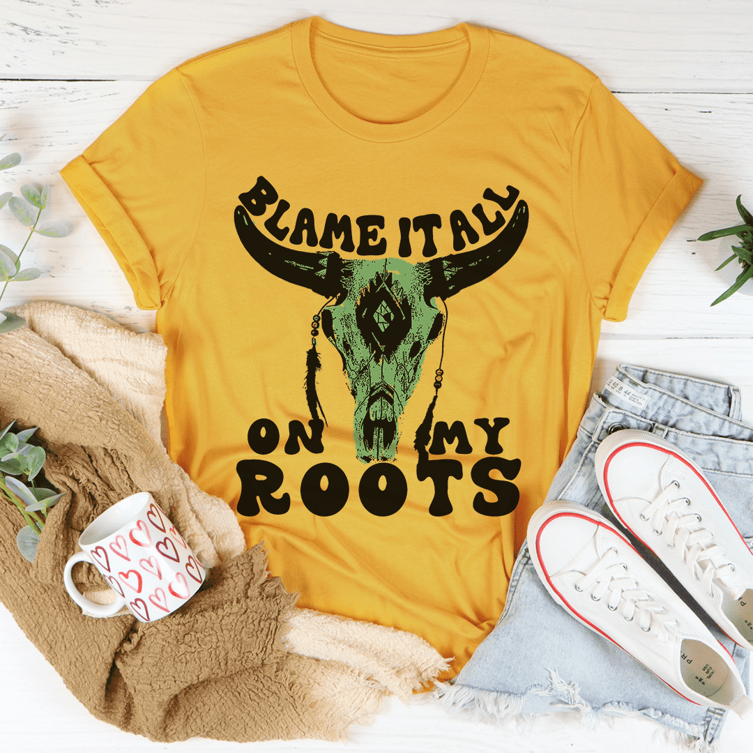 Blame It All On My Roots Tee Mustard S Peachy Sunday T-Shirt - Walmart.com