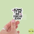 Blame It My Zodiac Sign Horoscopes Sticker - Walmart.com