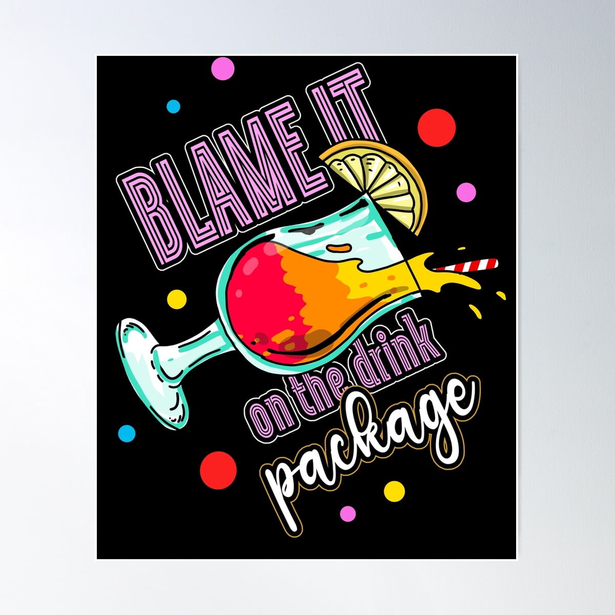 Blame It On The Drink Package Funny Vacation Women'S Cruise Gear Poster ...