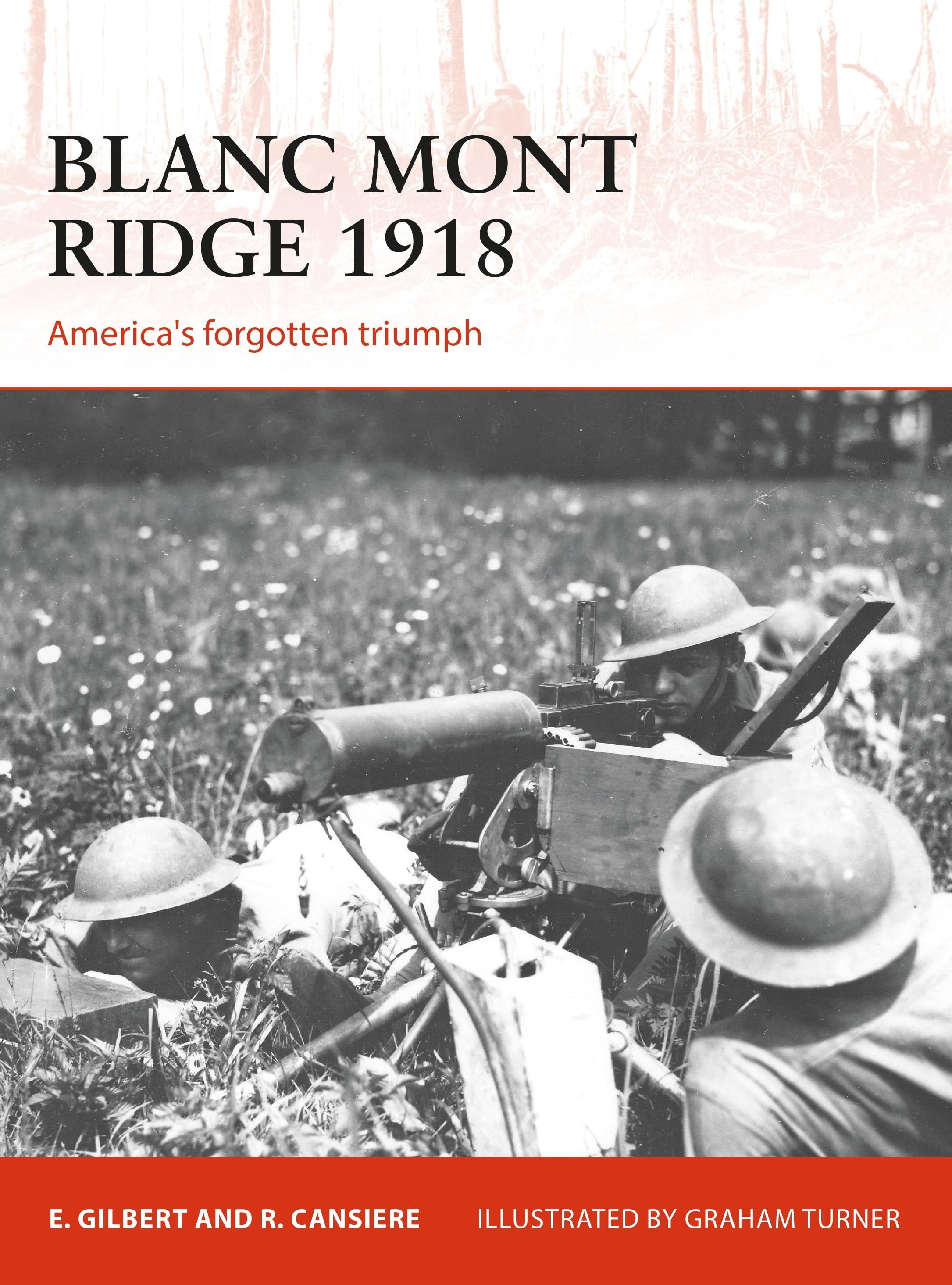 Blanc Mont Ridge 1918 : America's Forgotten Victory - Walmart.com