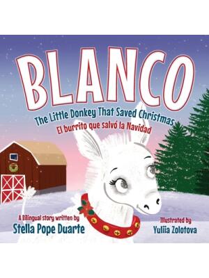 Blanco, The Little Donkey That Saved Christmas: Blanco, El burrito que ...