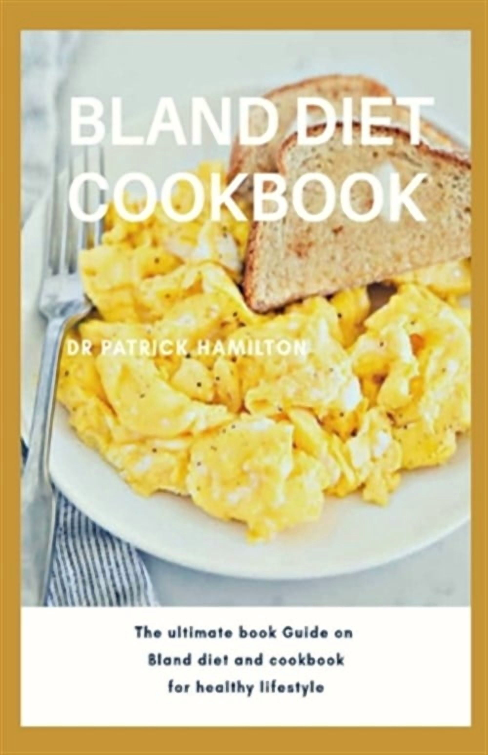 Bland Diet Cookbook: The ultimate book guide on bland diet and cookbook ...