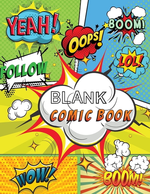 Blank Comic Book: Draw Your Own Comics, 120 Pages of Fun and Unique ...