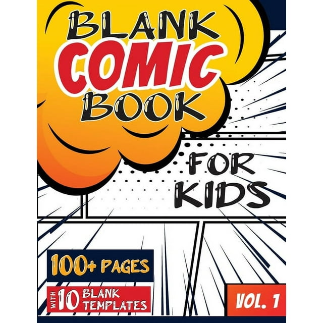 Blank Comic Book for Kids (Ages 4-8, 8-12): (Over 100 Pages) Draw Your Own Comics with a Variety ...