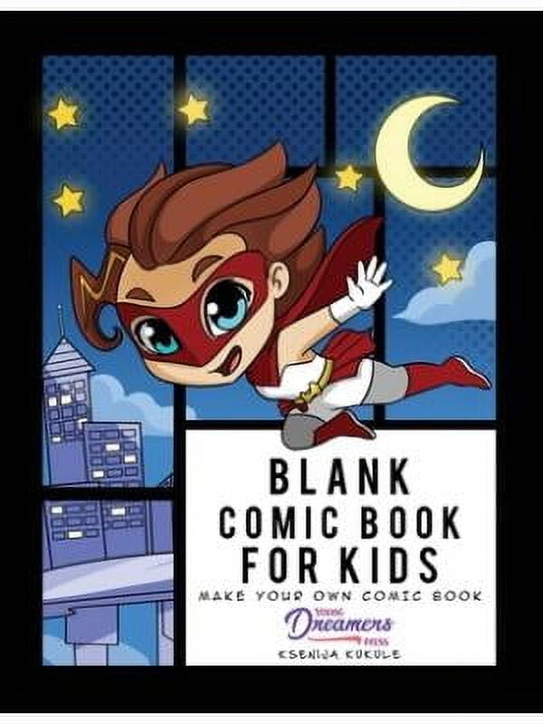 Blank Comic Book for Kids : Super Hero Notebook, Make Your Own Comic ...