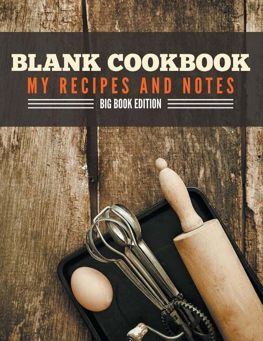 Blank Cookbook My Recipes And Notes: Big Book Edition (Paperback ...