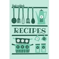Blank Cookbook Recipes: Formatted To Help You Organize Your Recipes ...