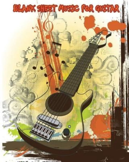 Blank Sheet Music for Guitar: 110 Blank Manuscript Pages with Staff ...