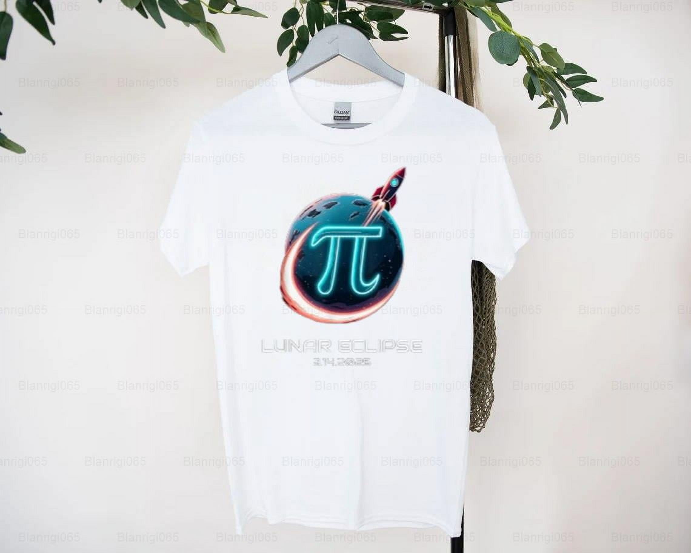 Blanrigi065 Lunar Eclipse Pi Day 2025 Rocket Science Tshirt, Space Fan ...