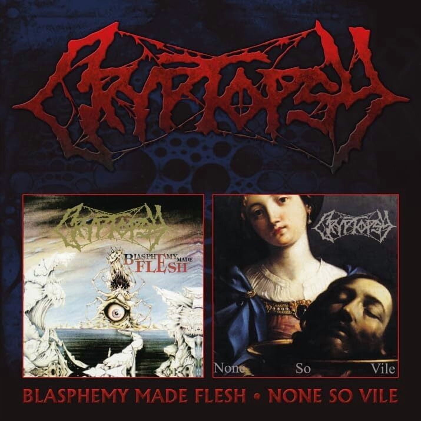Cryptopsy Blasphemy Made Flesh/None So Vile (CD) Album - Walmart ...