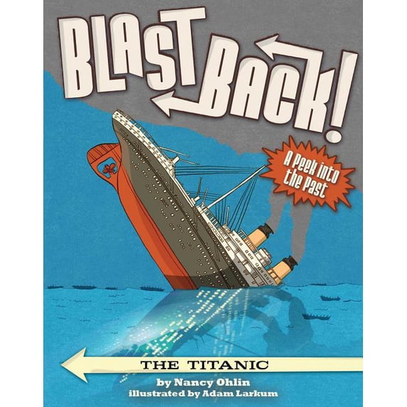 Blast Back! The Titanic, (Paperback) - Walmart.com