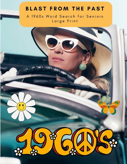 Blast From The Past: A 1960s Word Search for Seniors Large Print ...