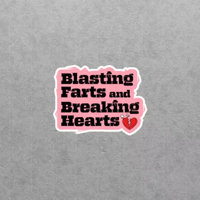 Blasting Farts And Breaking Hearts Sticker Decal For Trucks Carsphone ...