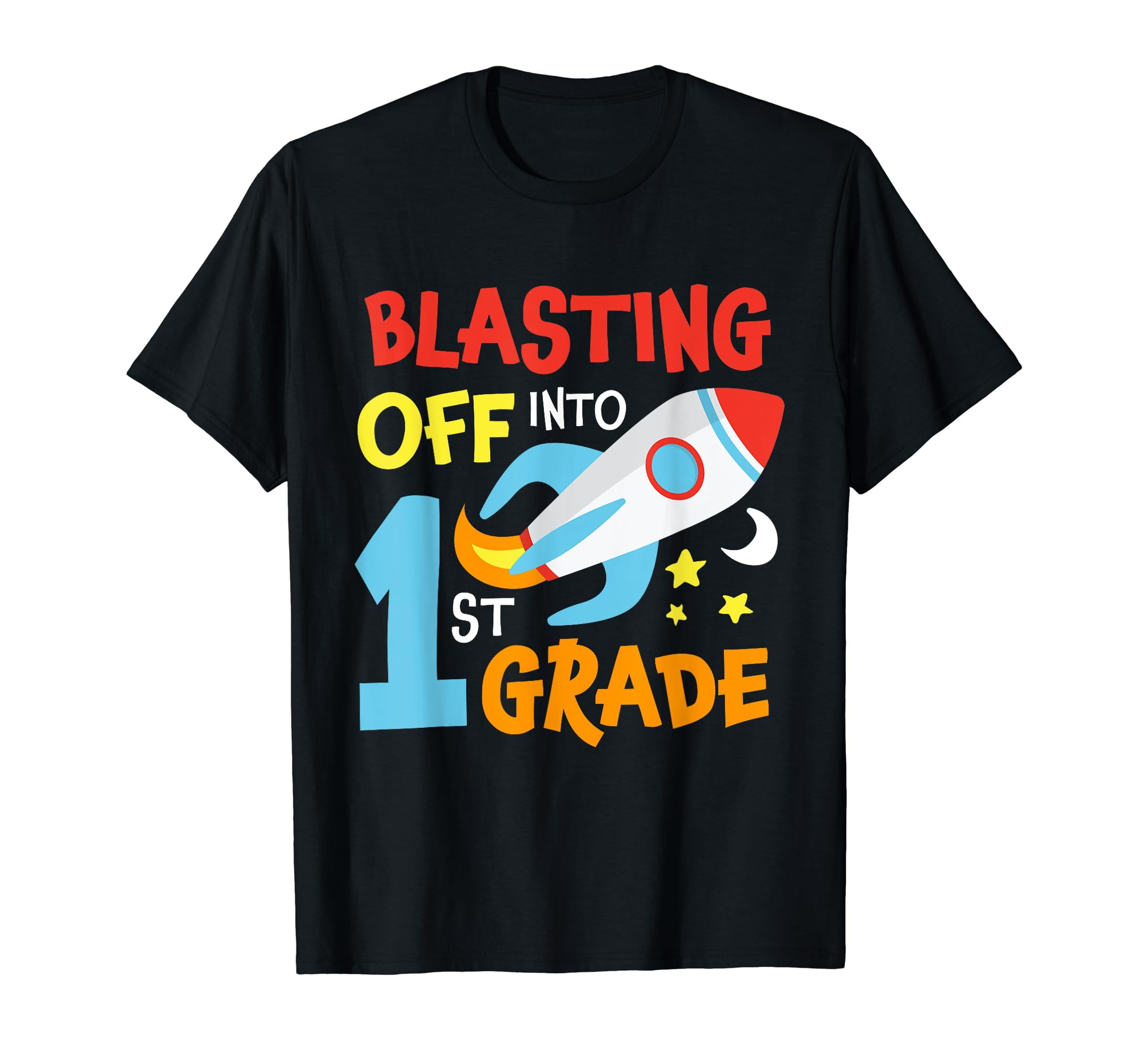Blasting Off Into 1st Grade Back To School Space Rocket Fan T-Shirt ...
