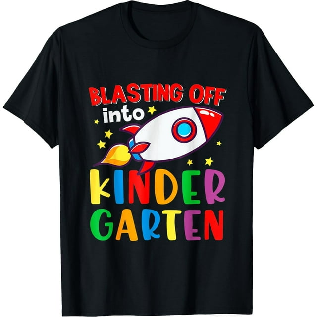 Blasting Off Into Kindergarten T-Shirt – Funny Back to School Tee for ...