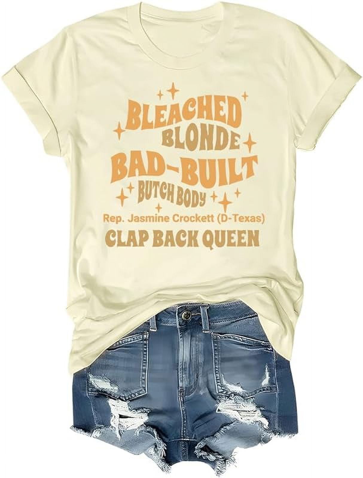Bleach Blonde Bad Built Butch Body T-Shirt, Bleach Blonde Bad Built ...