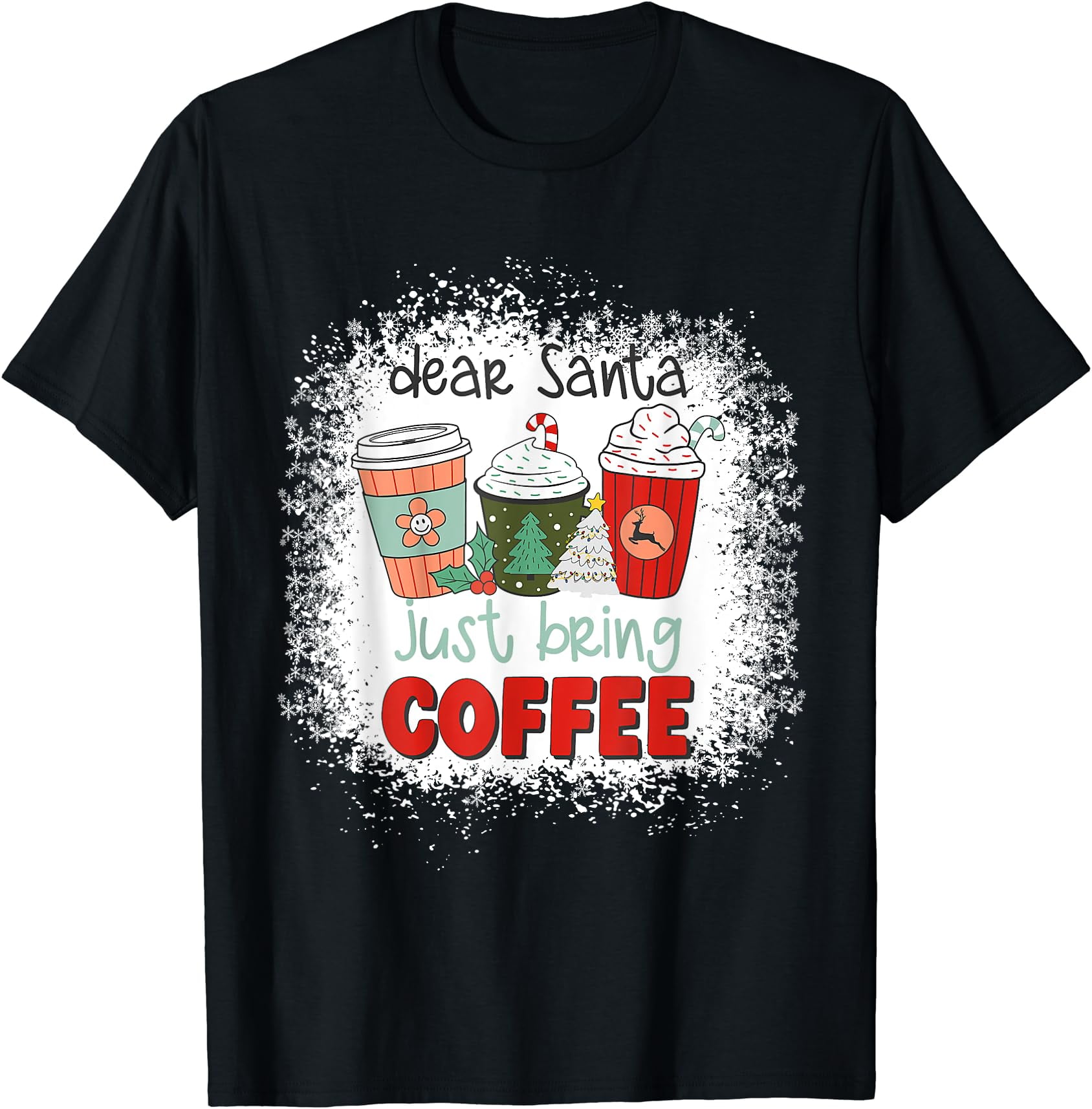 Bleached Dear S@Nt_A Just Bring Coffee Latte Krismast T-Shirt - Walmart.com