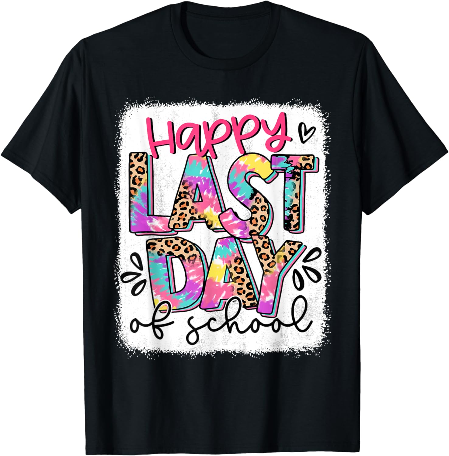 Bleached Happy Last Day Of School Teacher Student Graduation Cotton T ...