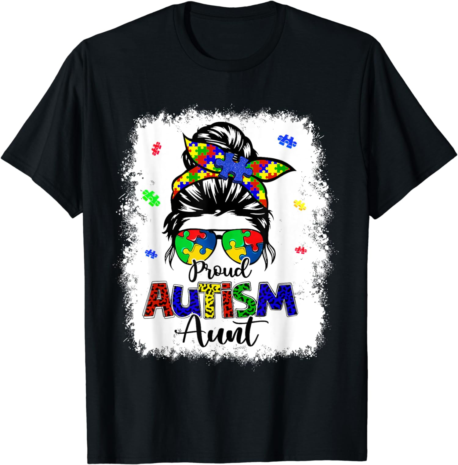 Bleached Messy Bun Proud Autism Aunt Girl Women T-Shirt - Walmart.com