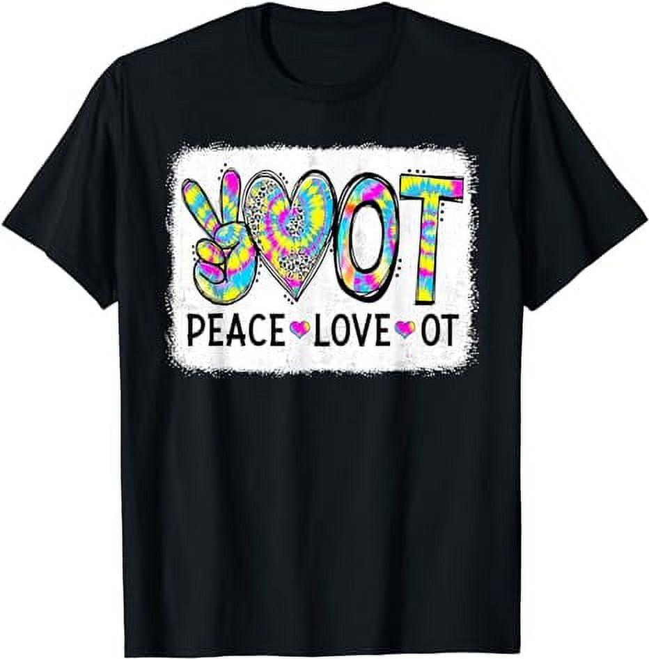 Bleached Peace Love OT OTA Occupational Therapy Therapist T-Shirt ...