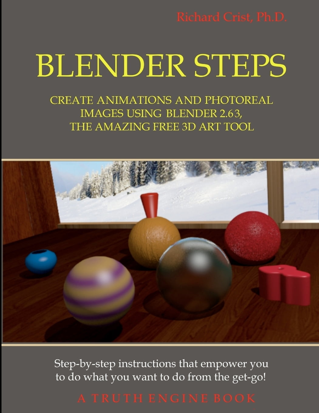 Blender Steps: Create Animations and Photoreal Images Using Blender 2. ...