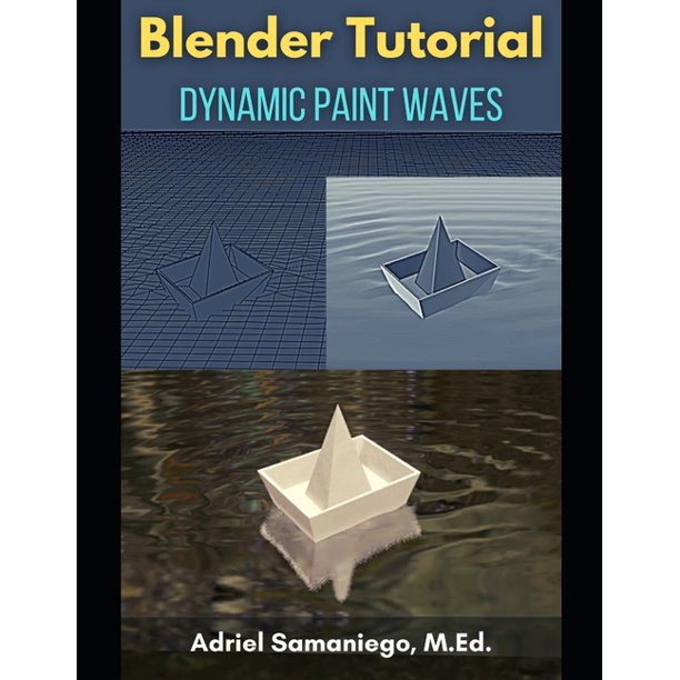 Blender Tutorials: Blender Tutorial : Dynamic Paint Waves (Paperback) - Walmart.com