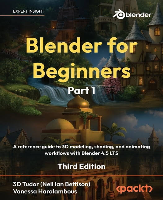 Blender for Beginners Part 1 - Third Edition: A reference guide to 3D ...