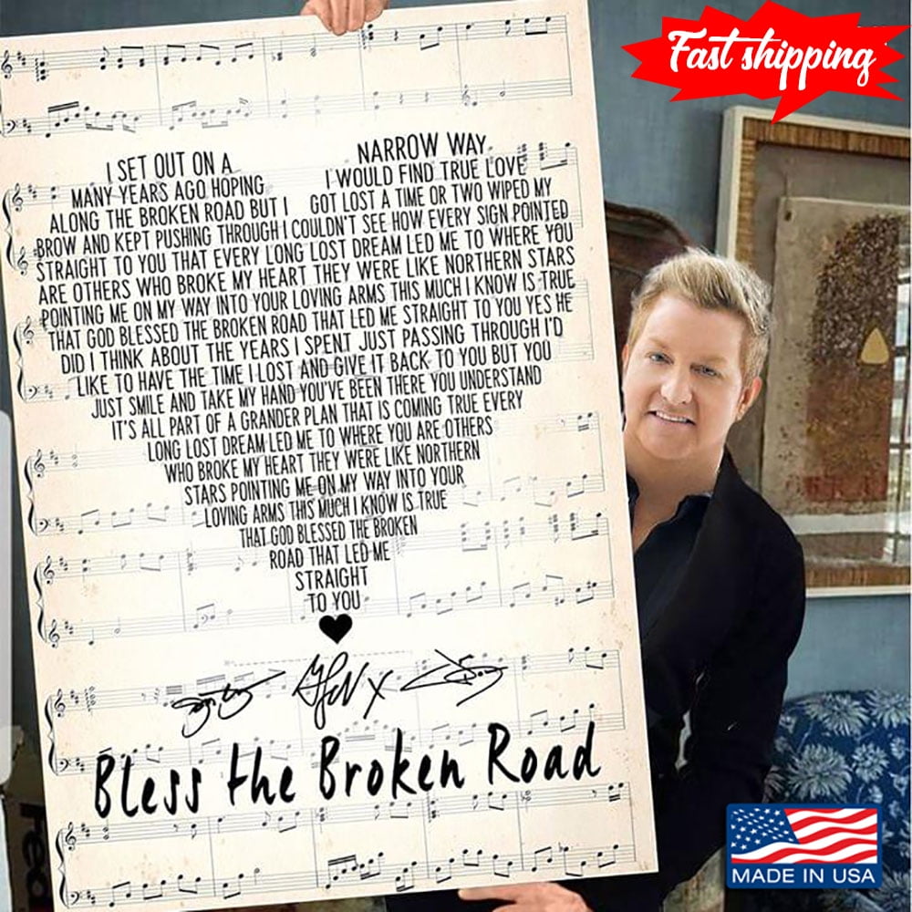 Bless The Broken Road Lyrics With Heart Typography & Rascal Flatts Signatures 16 x 24 Inch ...