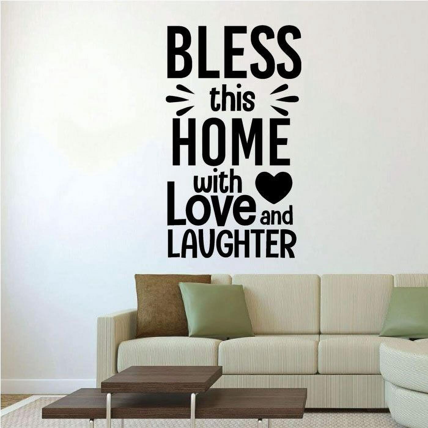 Bless This Home With Love And Laughter - Home House Family Life Quote ...