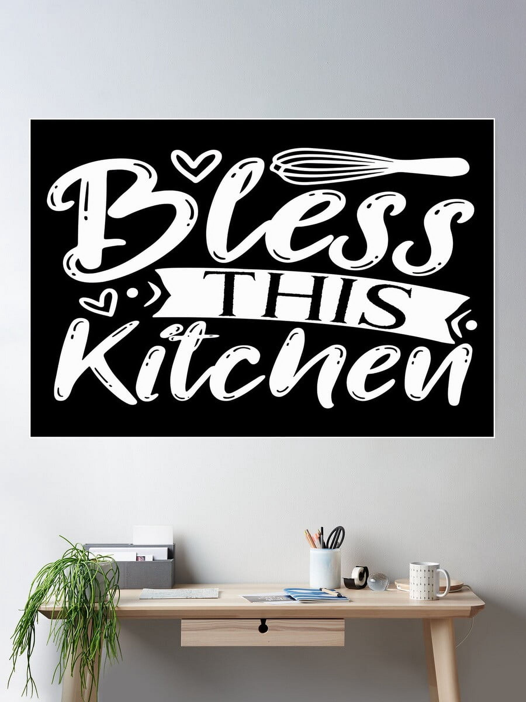 Bless This Kitchen Poster Wall Art Modern Wall Decor Wall Art Home ...