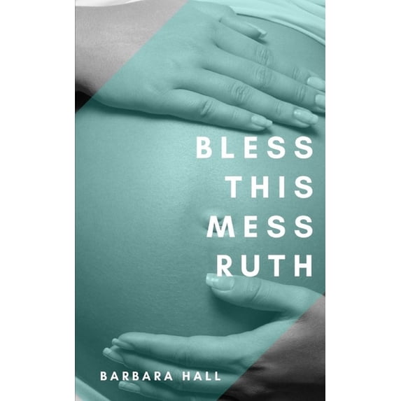 Bless This Mess Ruth: Vol. 1 (Paperback) - Walmart.com